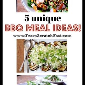 5 Unique BBQ Meals - From Scratch Fast | Recipes from scratch for busy ...